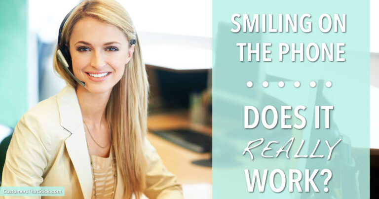 Smiling On The Phone: Does It Really Work? - Customers That Stick