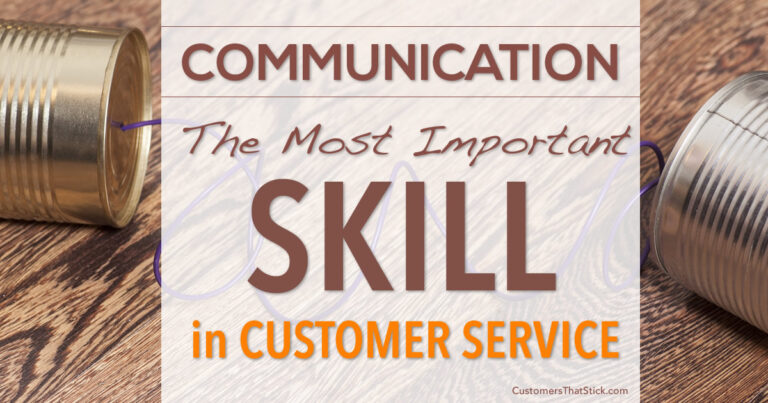 Communication: The Most Important Skill in Customer Service - Customers ...